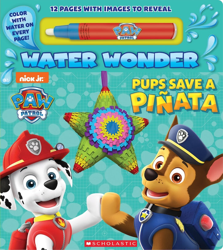 Pups Save a Piñata (A Paw Patrol Water Wonder Storybook) – Colossal ...