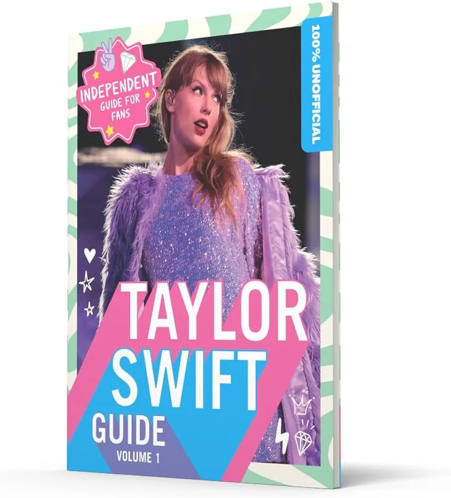 100% Unofficial Taylor Swift Guide: Volume 1 – Colossal Toys Inc.