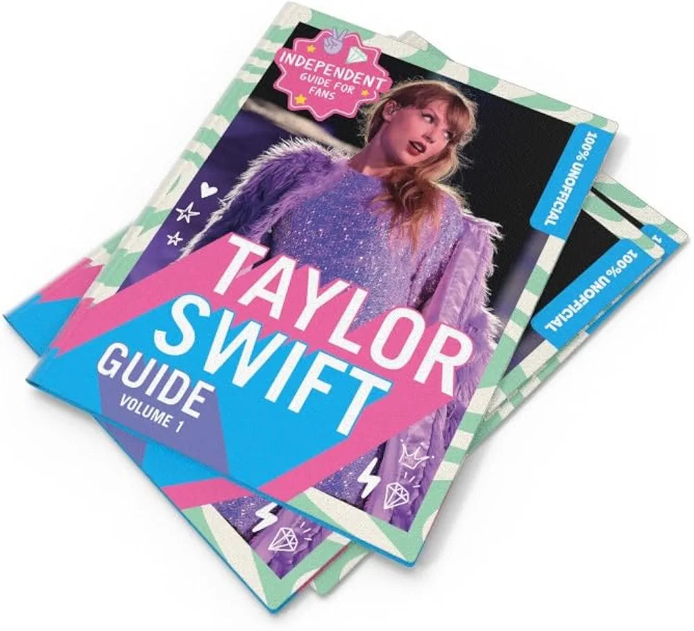 100% Unofficial Taylor Swift Guide: Volume 1 – Colossal Toys Inc.